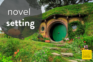 Novel Setting: Where’s It Gonna Be? — Good Story Company