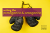 Writing the Protagonist and Antagonist — Good Story Company