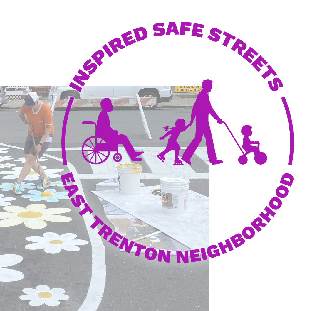 Inspired Safe Streets in the East Trenton — East Trenton Collaborative