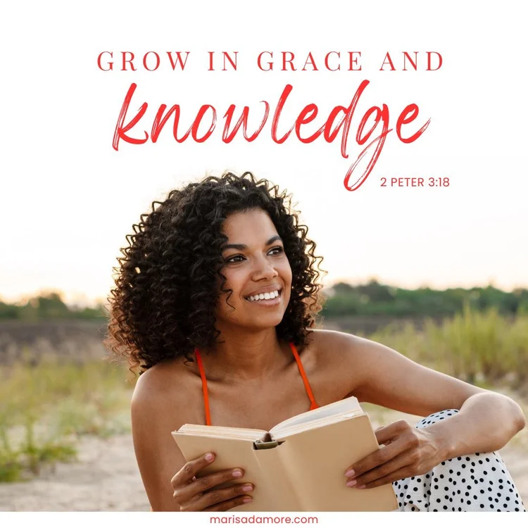 Grace and Knowledge: Living 2 Peter 3:18