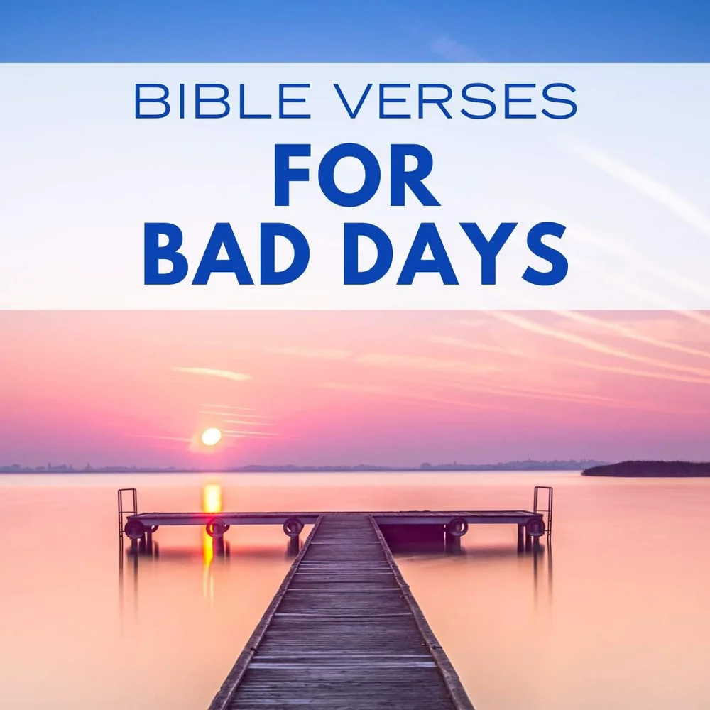 Bible Verses About A Bad Day
