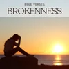 35 Bible Verses About Brokenness