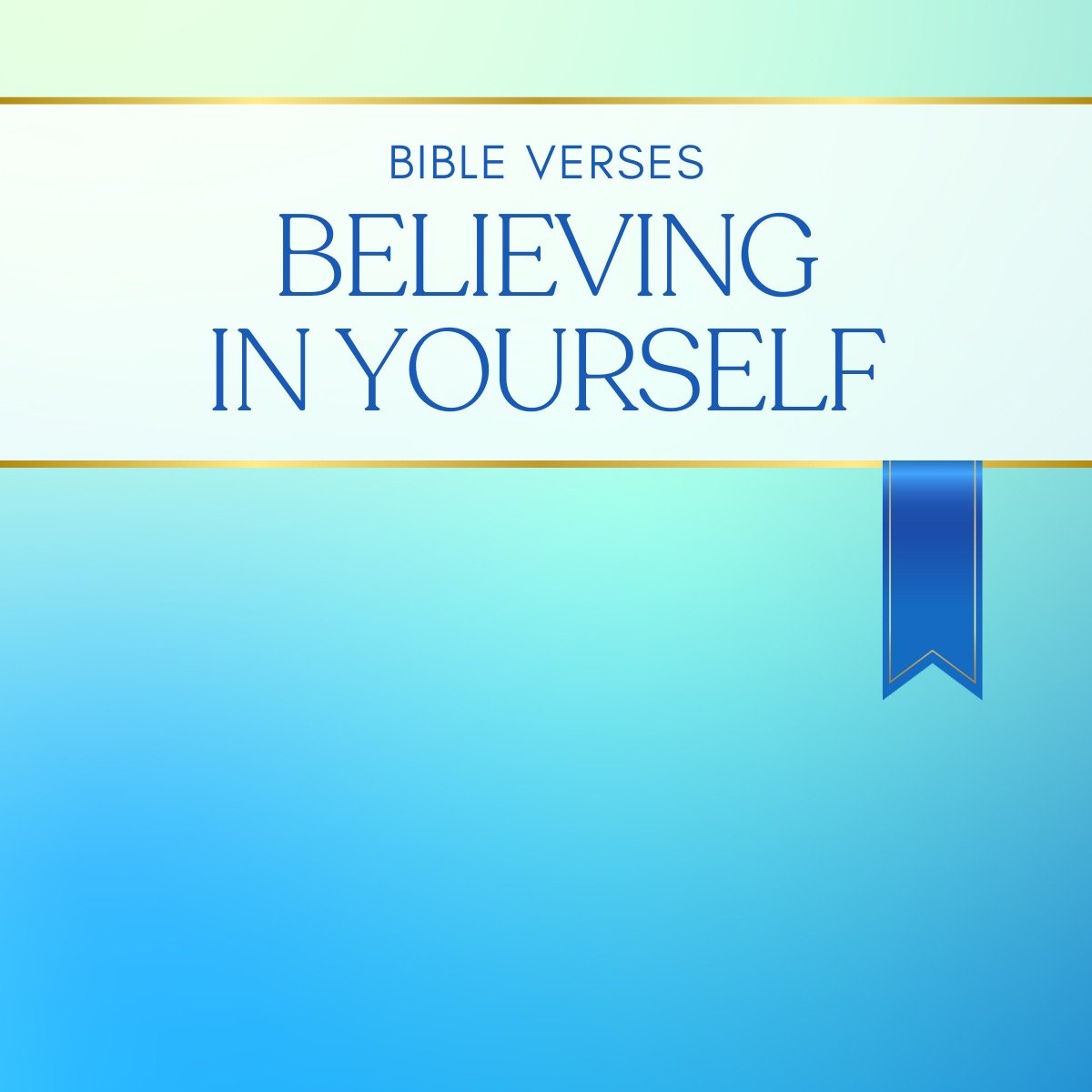 30 Bible Verses About Believing In Yourself
