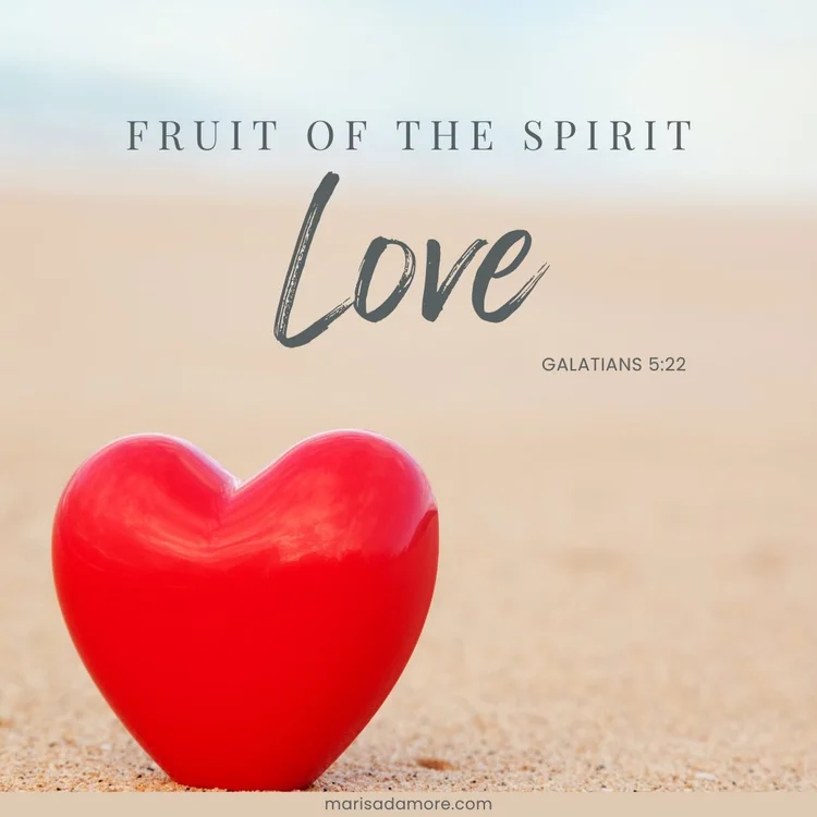 The Fruit of the Spirit: Love