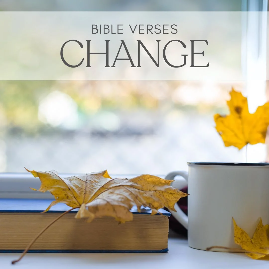 30 Bible Verses About Change (With Commentary)
