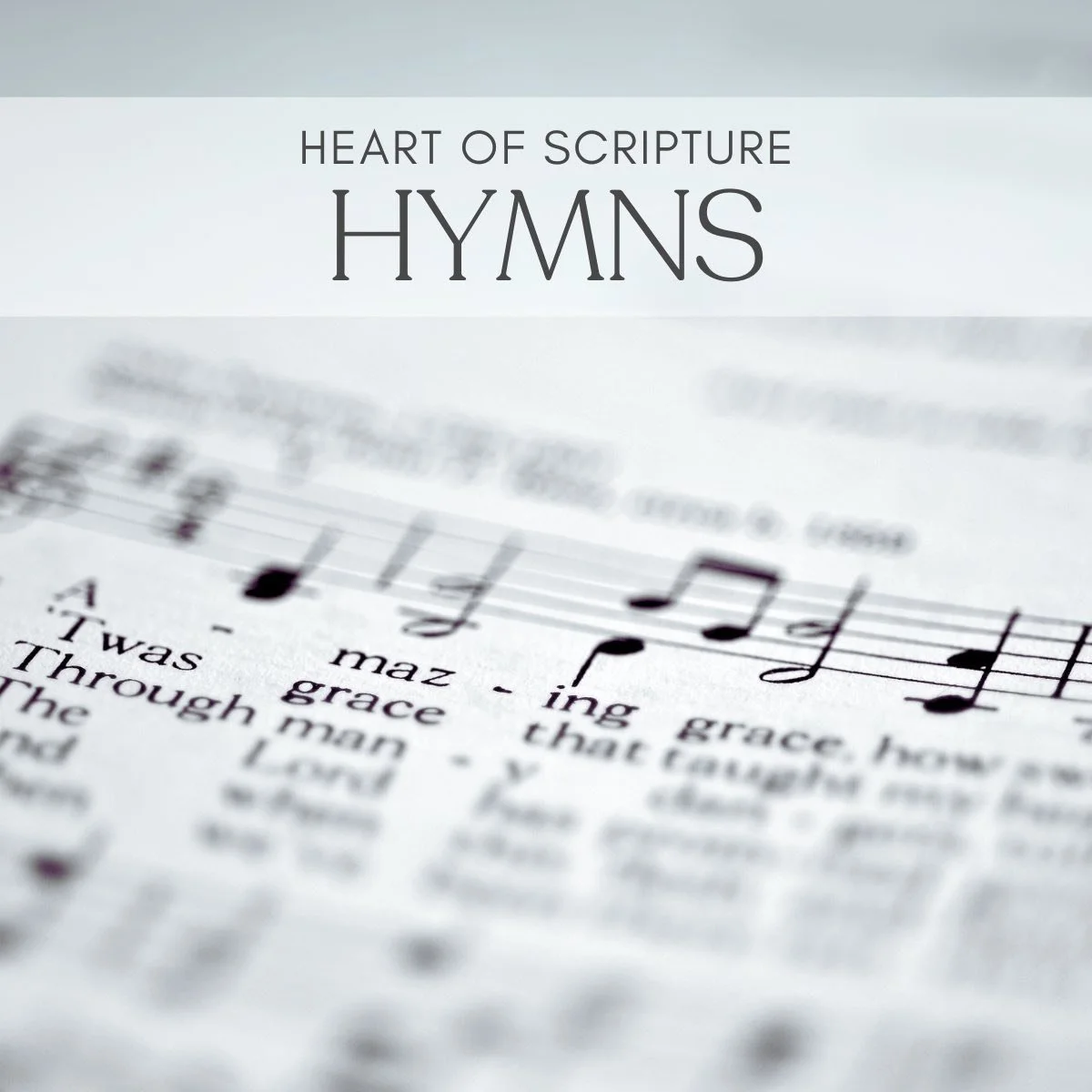 10 Hymns That Reflect the Heart of Scripture