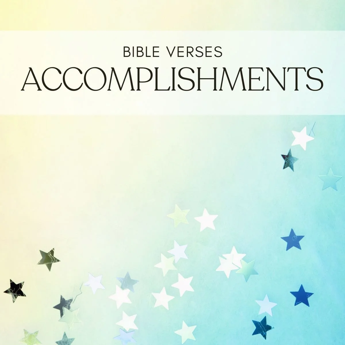 15 Bible Verses About Accomplishments