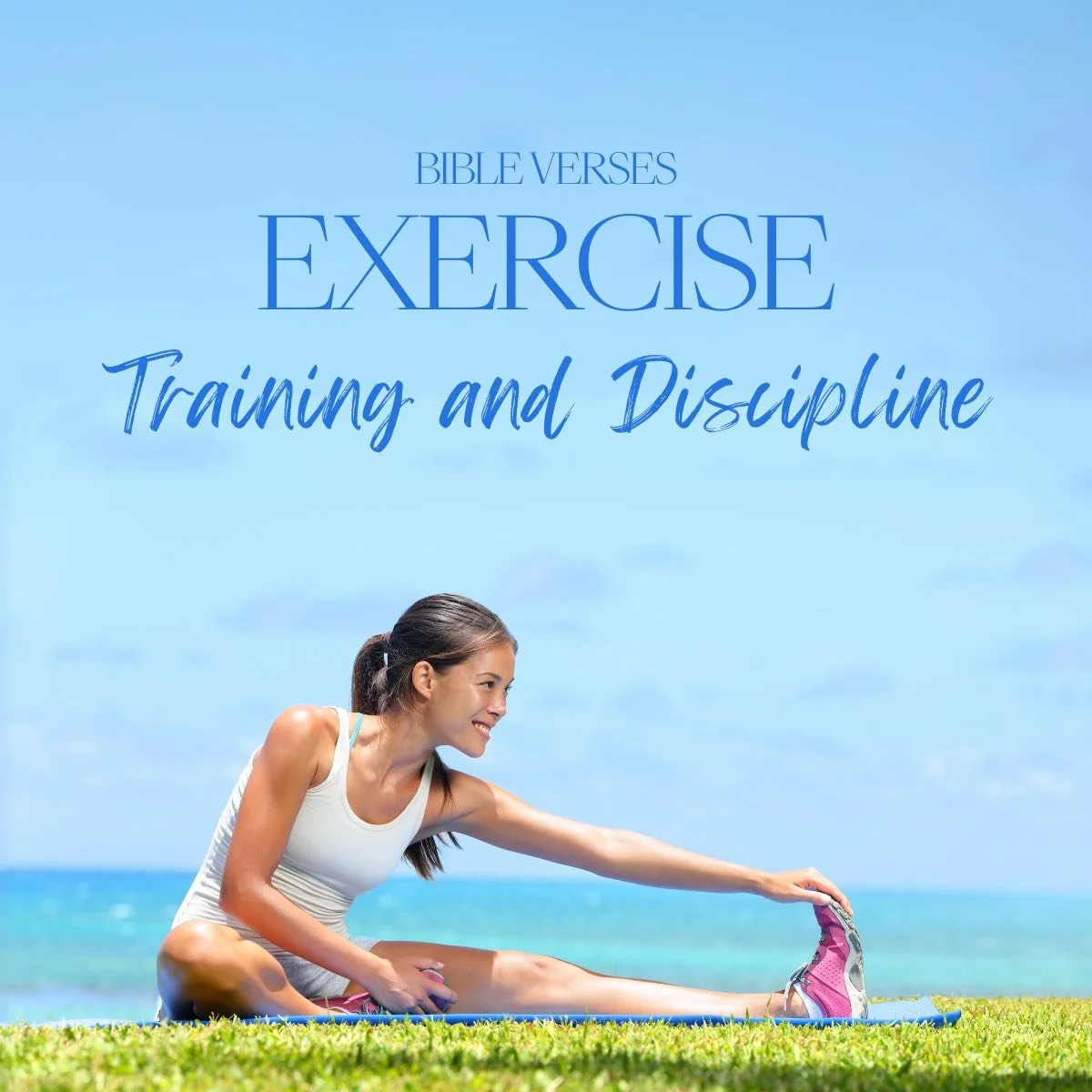 15 Bible Verses About Exercise
