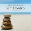The Fruit of the Spirit: Self-Control