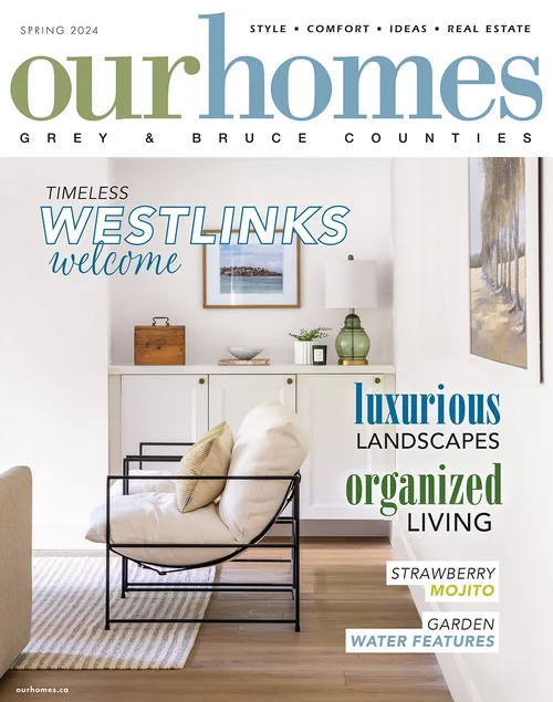 OUR HOMES Magazine – Celebrating Life at Home