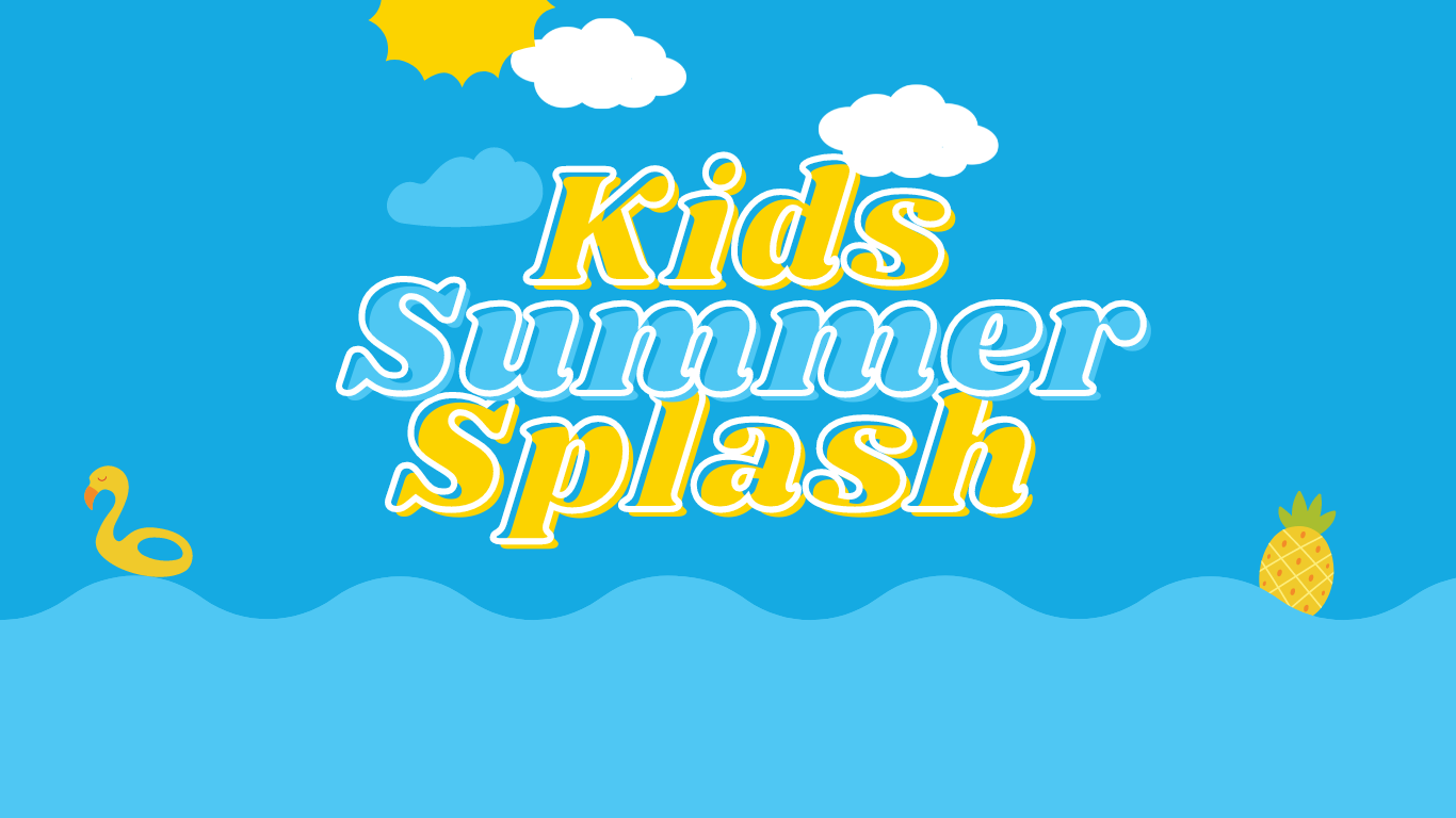 Kids Summer Splash — Christian Hills Church