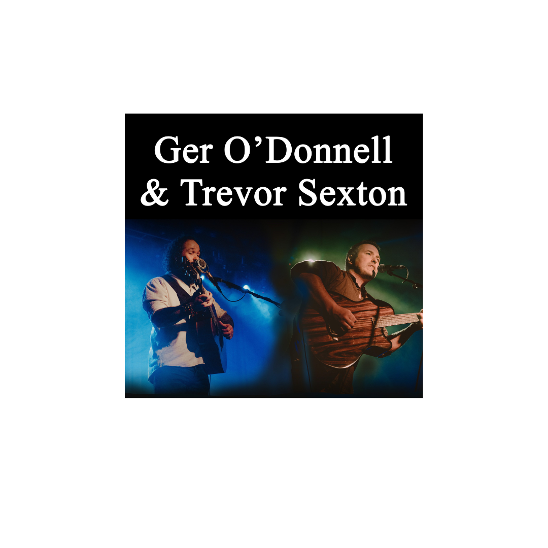 Trevor Sexton and Ger O'Donnell - Presale — The Lucas Schoolhouse