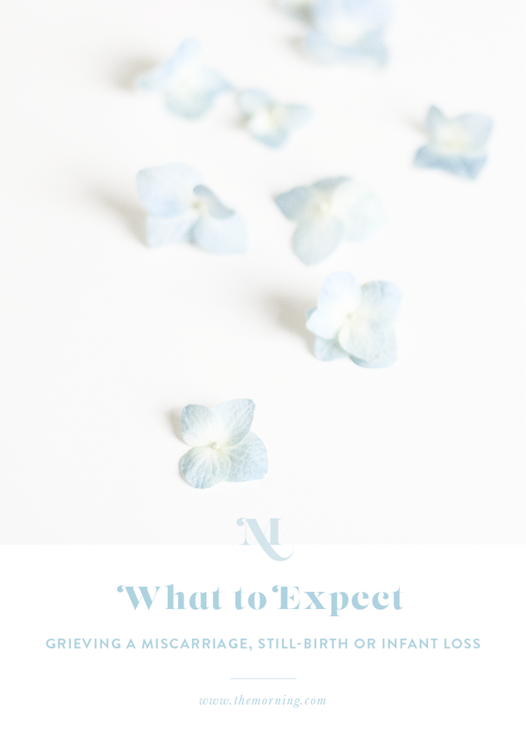 Grieving a Miscarriage or Infant Loss: What to Expect — The Morning