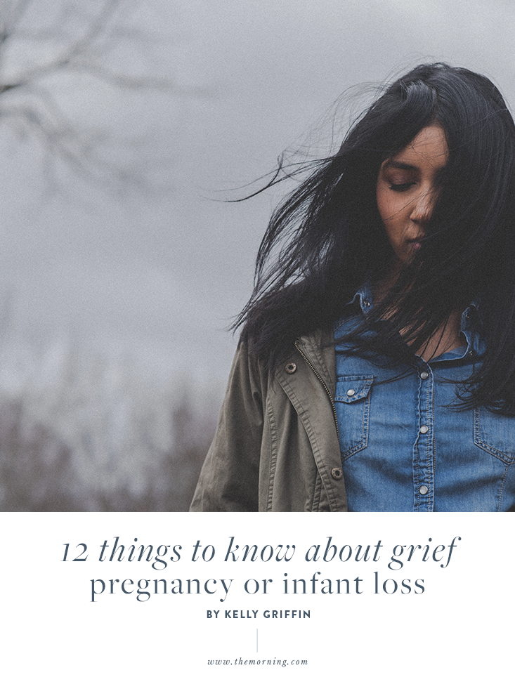 12 Things to Know About Grief After Pregnancy or Infant Loss — The Morning