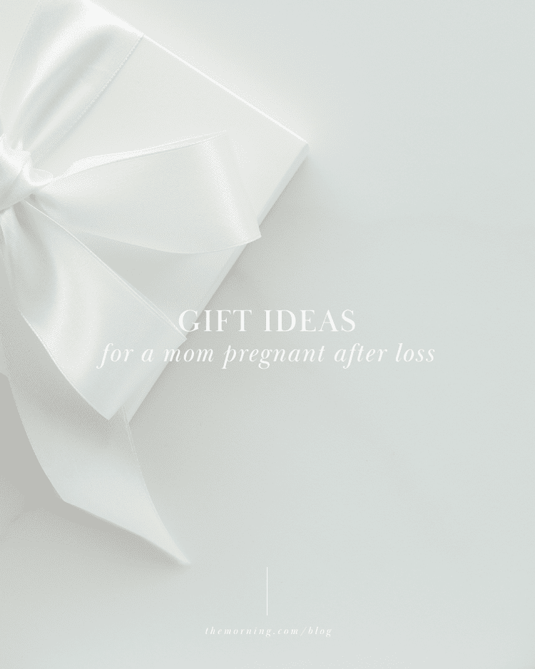 Our Favorite Gifts for a Mom Pregnant After Loss — The Morning