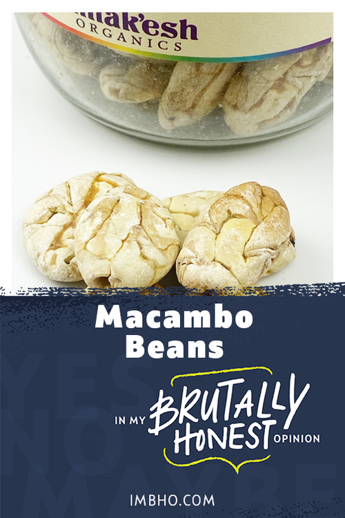 Meet the macambo bean — In my BRUTALLY HONEST opinion
