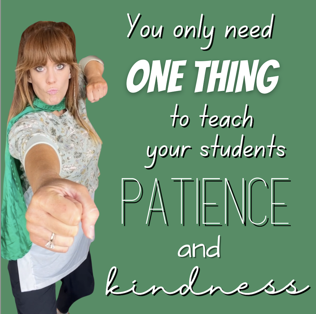You Only Need 1 THING To Teach Your Students Patience AND Kindness ...