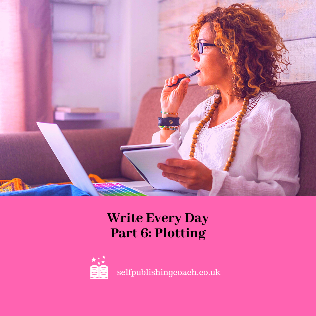 Write Every Day Plotting Self Publishing Coach Write Every Day Plotting Self Publishing Coach