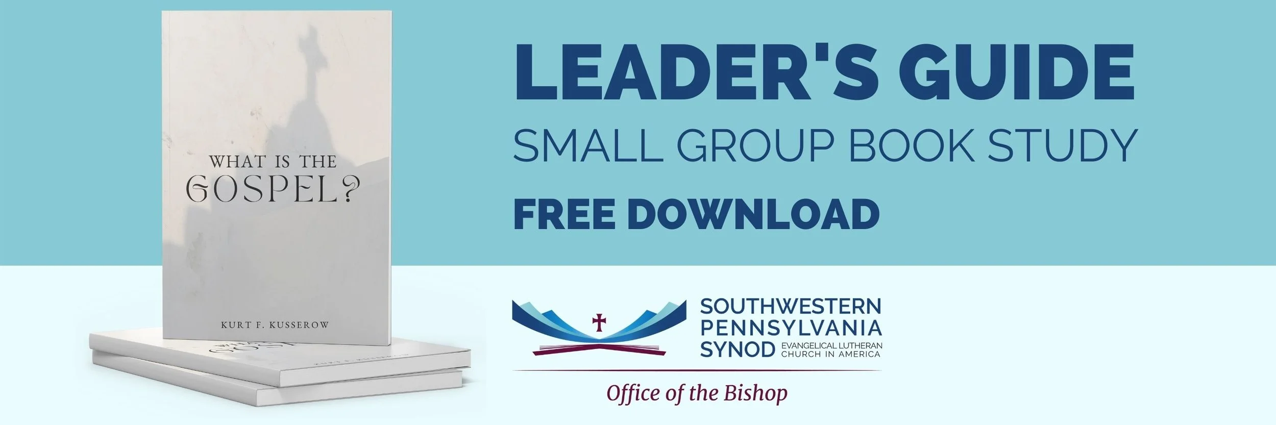 Leader's Guide for "What is the Gospel? — Southwestern Pennsylvania Synod