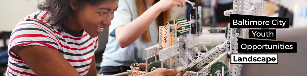 Baltimore City Youth Opportunities Landscape — Baltimore's Promise - Home