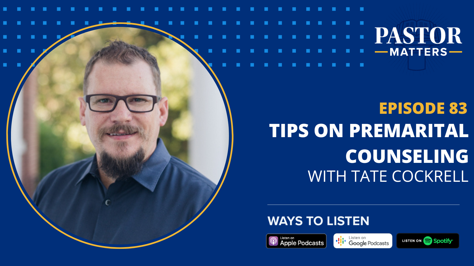 Episode 83: Tips on Premarital Counseling with Tate Cockrell