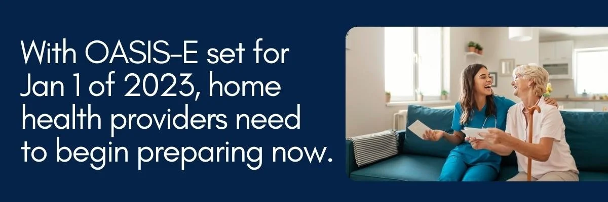 Home Health OASIS-E Changes – A Primer