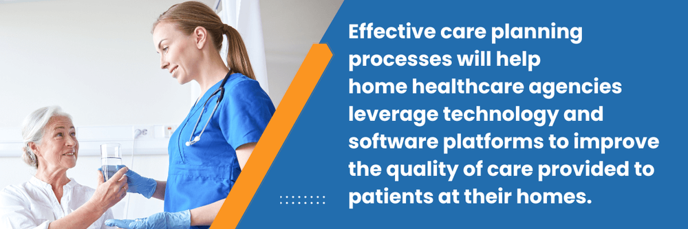 Benefits of Effective Care Planning in Home Health Care