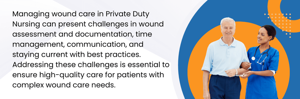 Importance of Documenting Wound Care for Private Duty Nursing