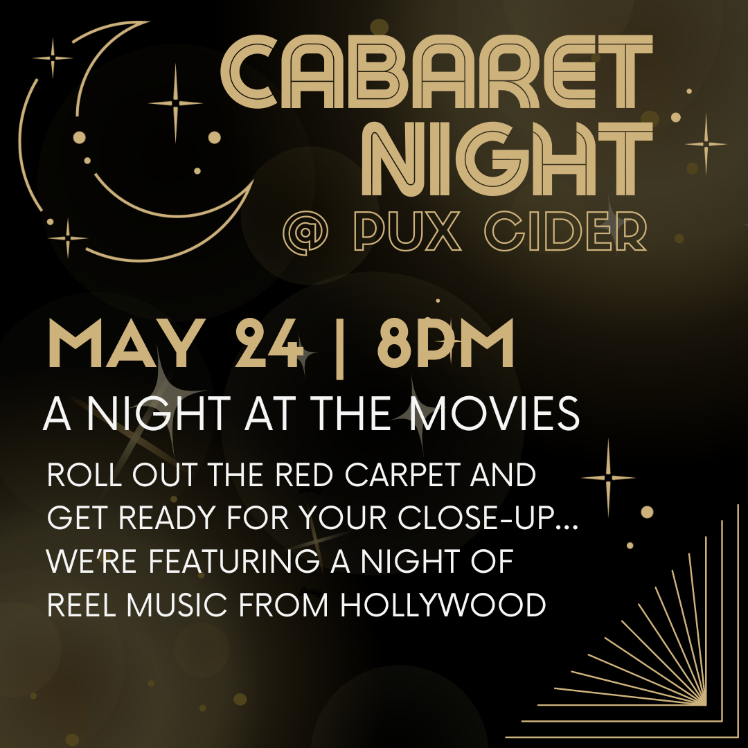 Cabaret Night at Pux Cider: A Night At The Movies — Betka-Pope Productions