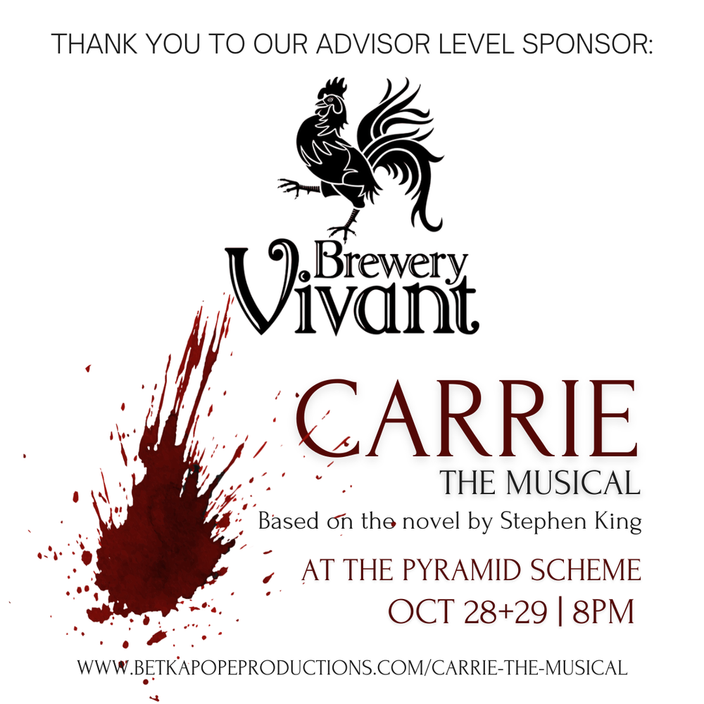 CARRIE: THE MUSICAL — Betka-Pope Productions
