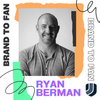 How Courageous Leadership Shapes Customer Affinity | with Ryan Berman ...