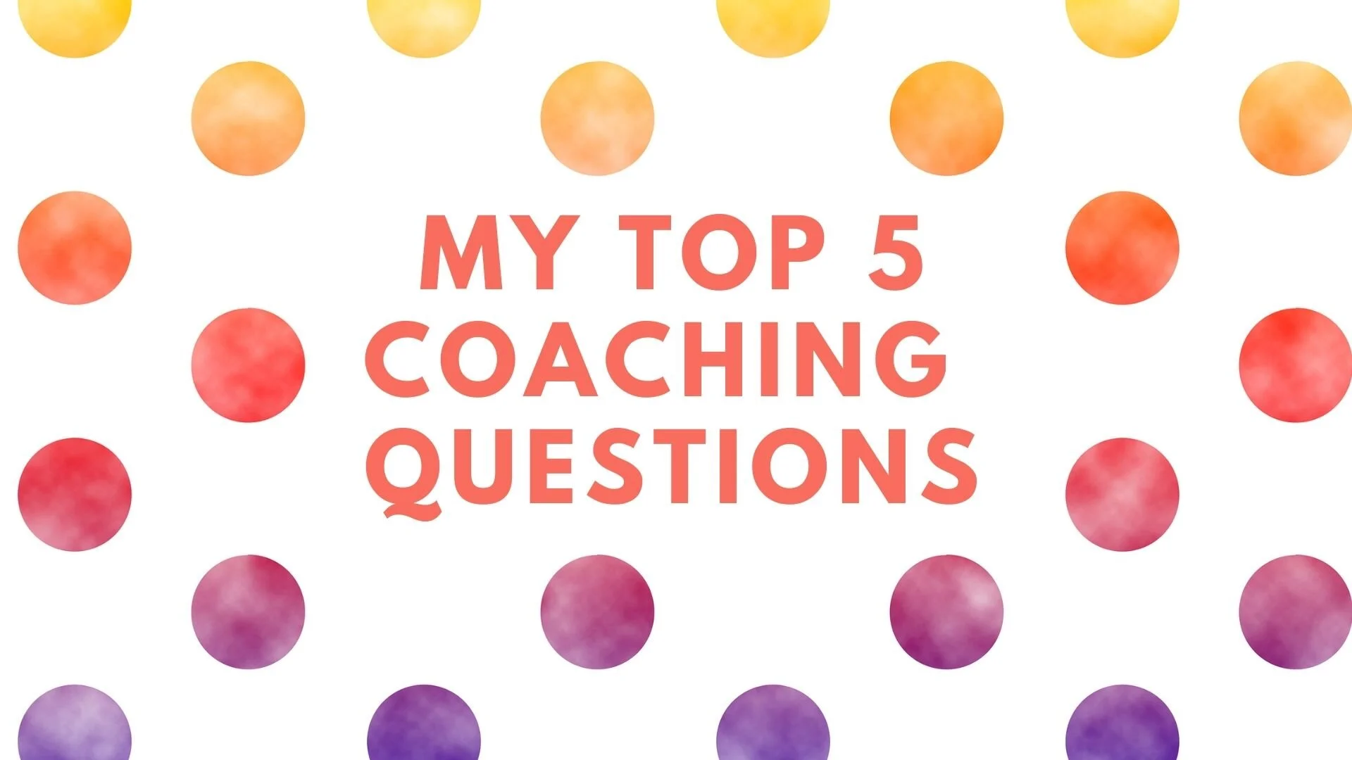 Just One Question - My 5 top coaching questions — dot dot dash