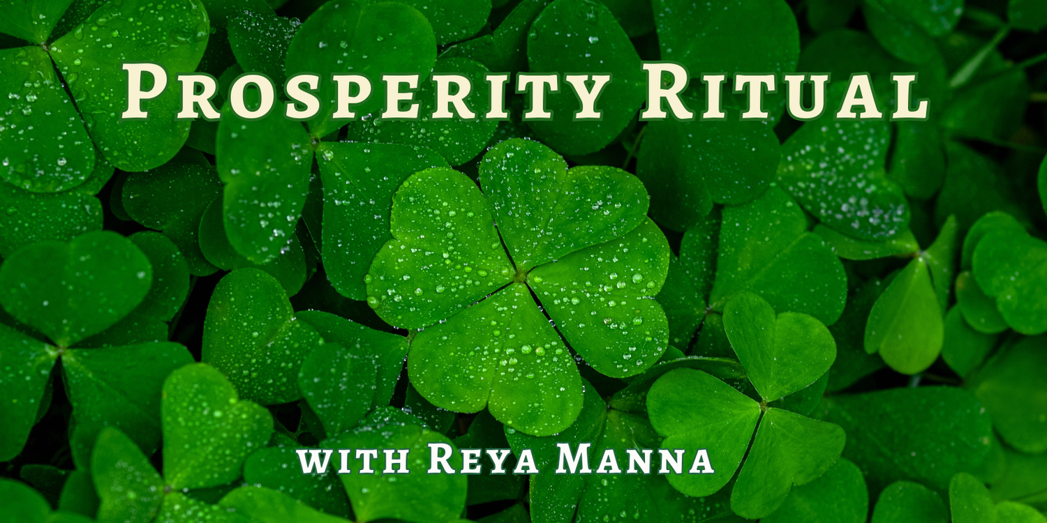 Prosperity Ritual — Reya Manna