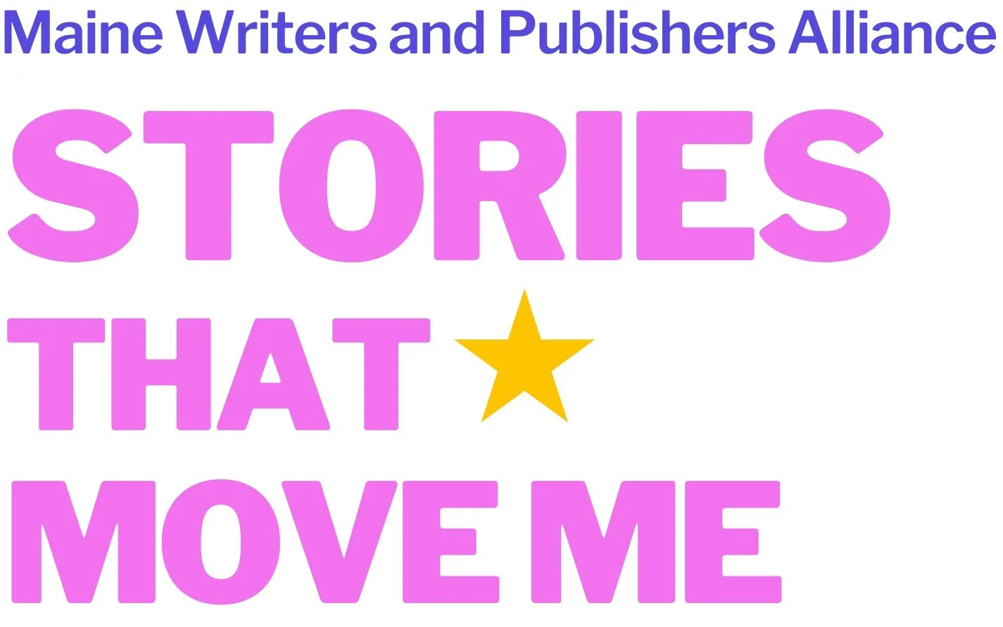 Stories That Move Me — Maine Writers & Publishers Alliance