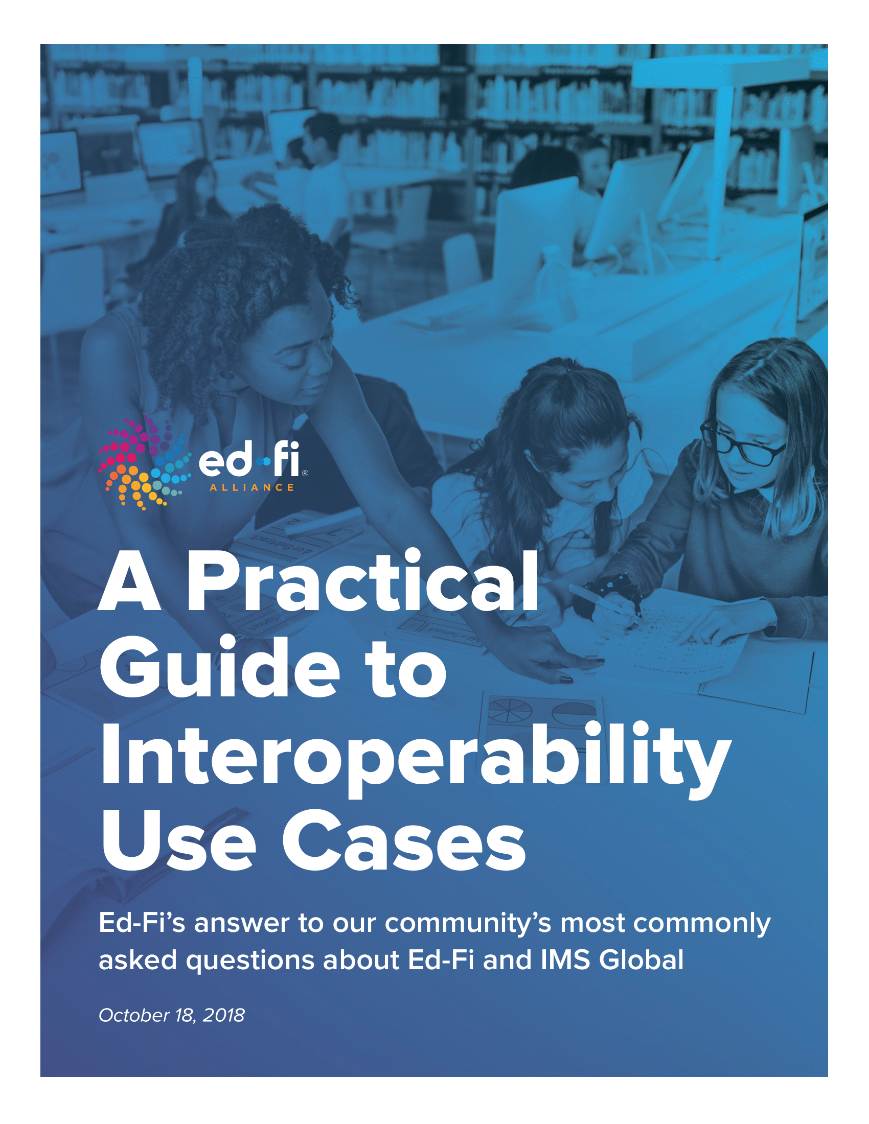 Ed-Fi: A Practical Guide to Interoperability Use Cases — Project Unicorn