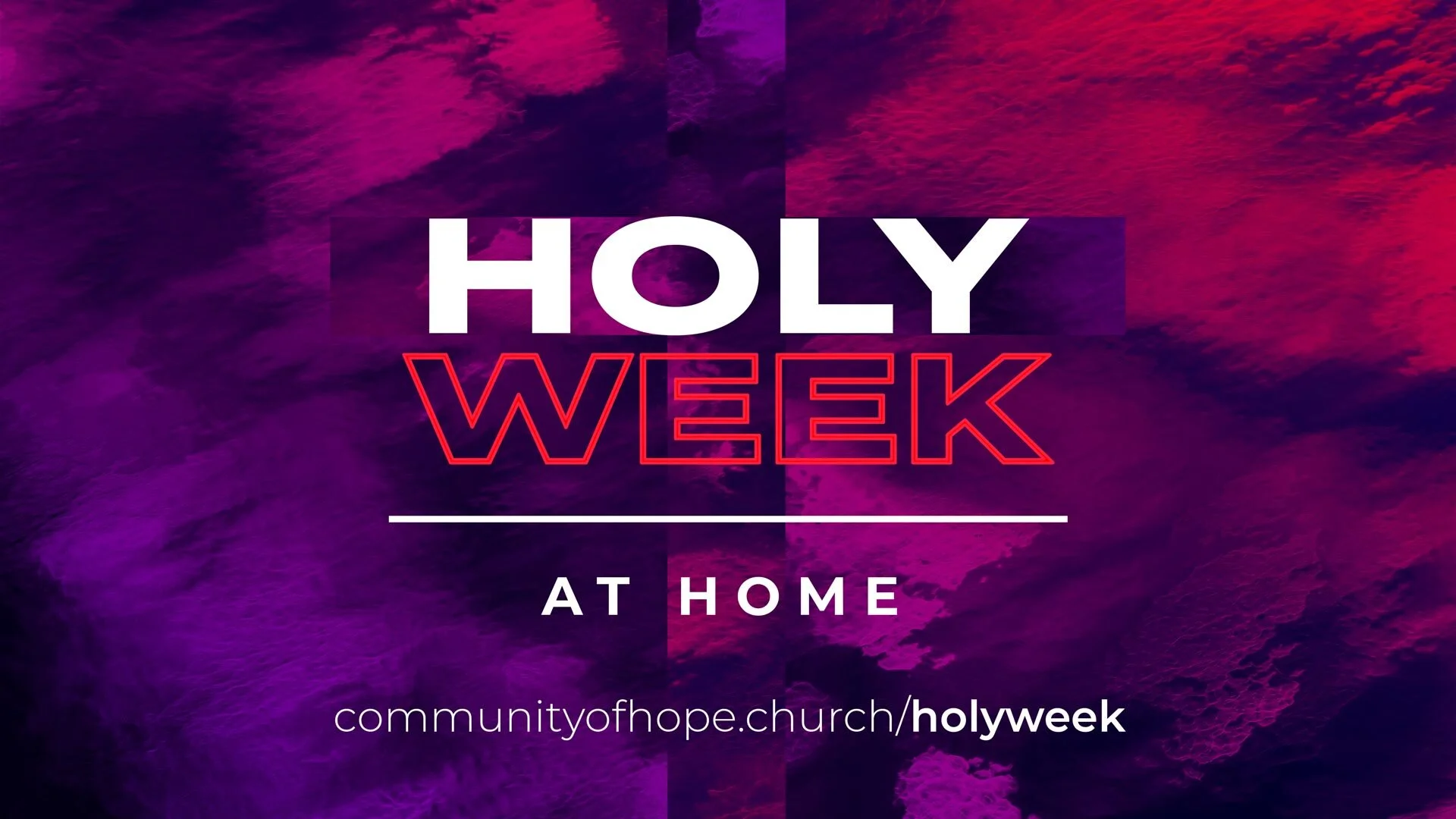 Holy Week At Home — Community of Hope