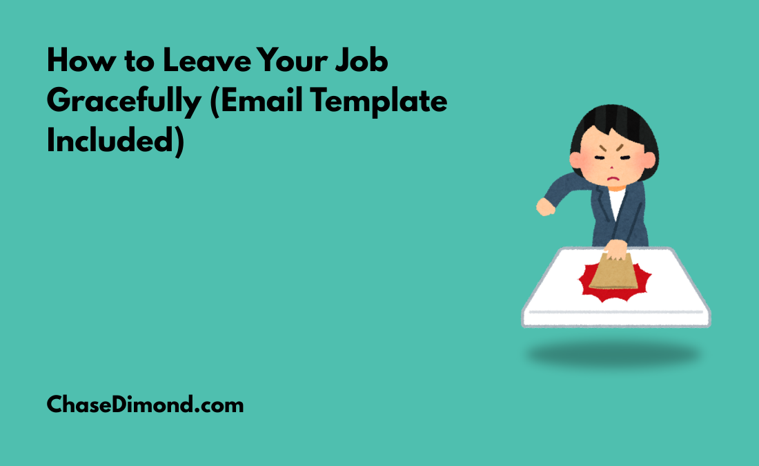 How to Leave Your Job Gracefully (Email Template Included)