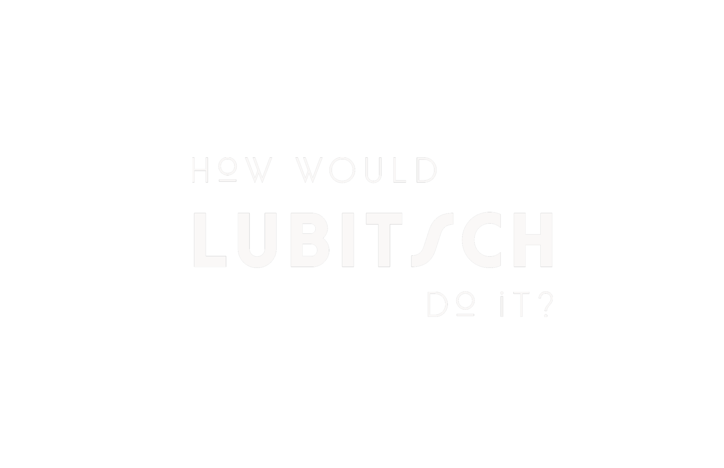 How Would Lubitsch Do it? — Moving Image Agency