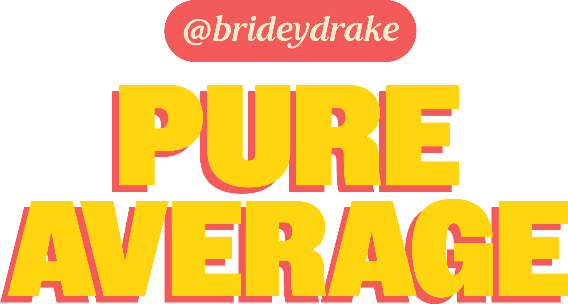 Bridey Drake: Pure Average — CheekyMac Productions