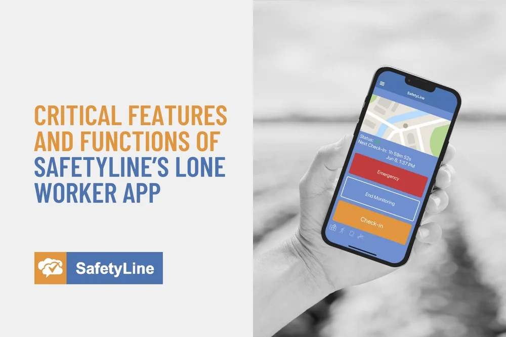 Critical Features and Functions of SafetyLine’s Lone Worker App