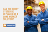 Can the buddy system be replaced by a lone worker solution?