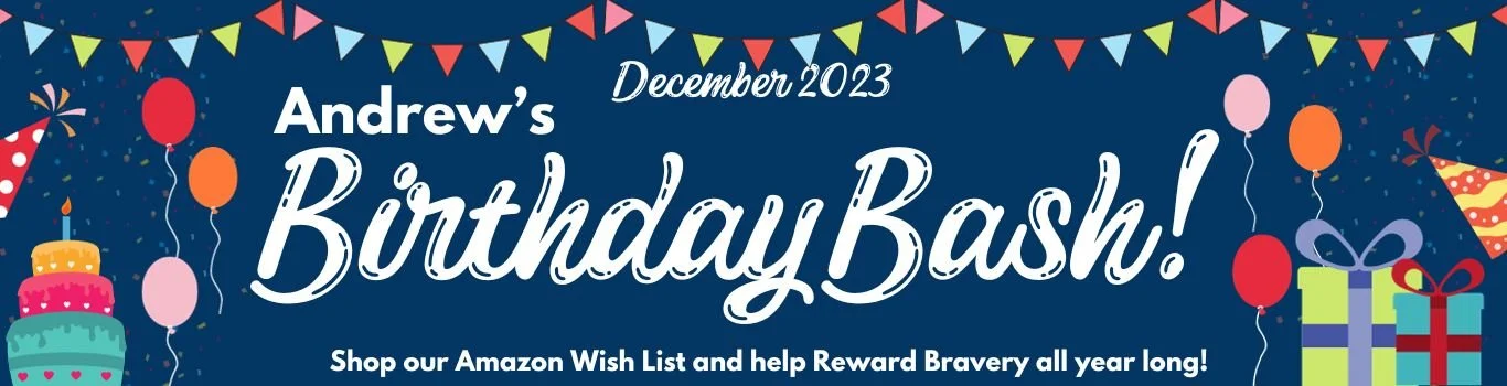 Andrew's Birthday Bash — Andrew's Bravery Box