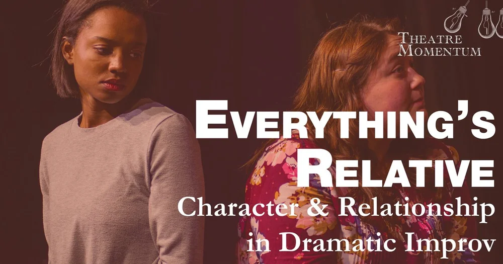 Dramatic Improv is for everyone! — Theatre Momentum