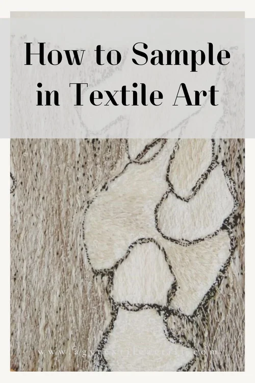 Sampling in Textile Art — Agy Textile Artist