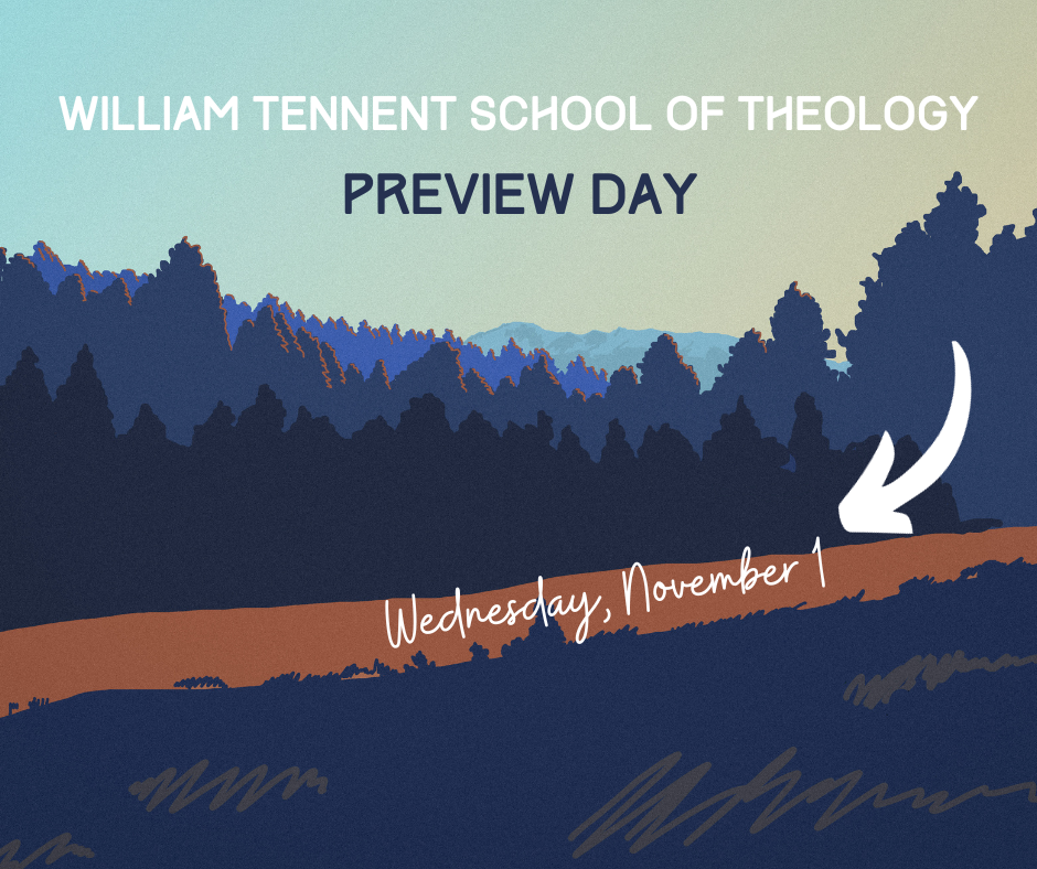 2nd Annual Fall Preview Day—William Tennent School of Theology