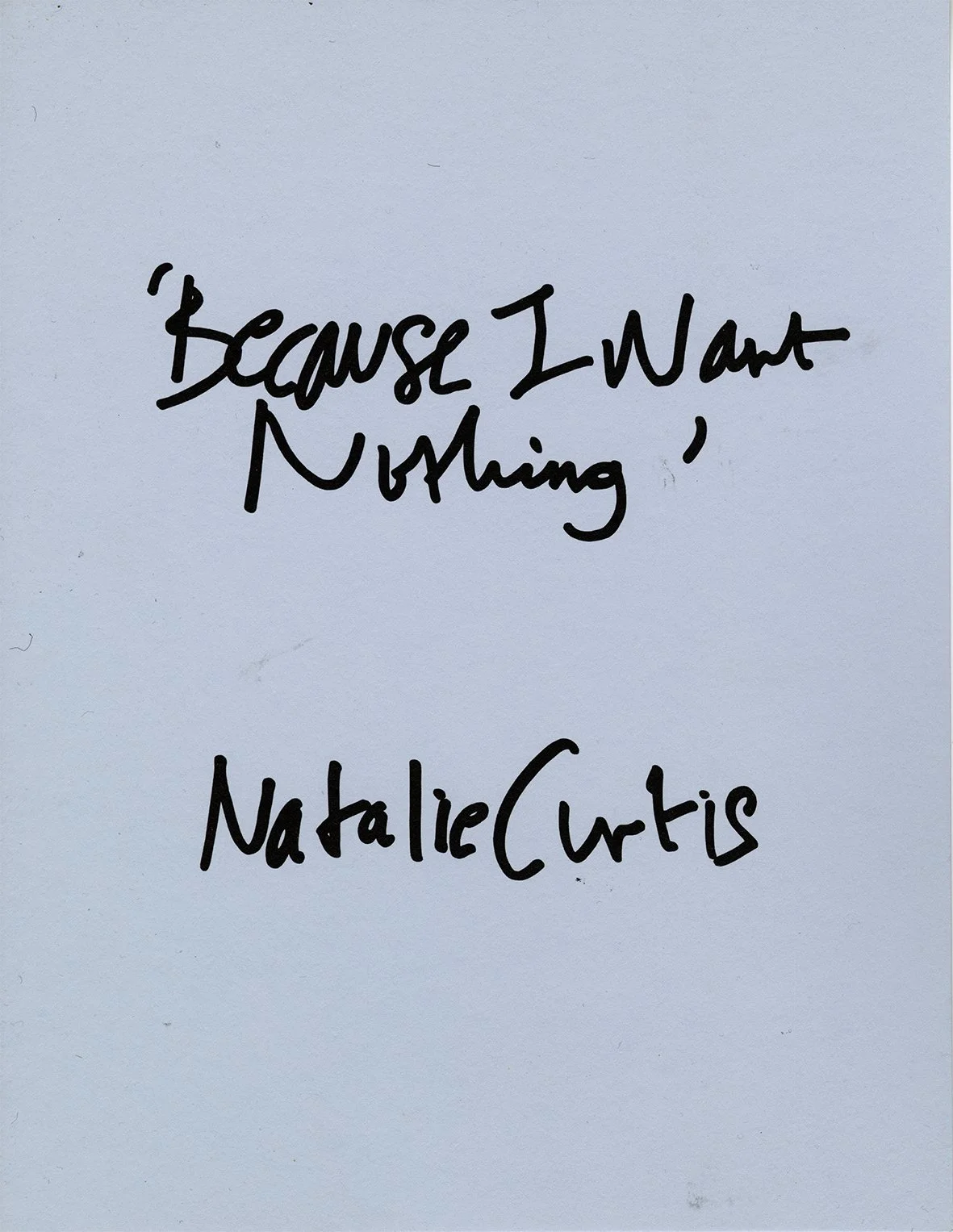 Natalie Curtis 'Because I Want Nothing' Second Edition — Slimvolume