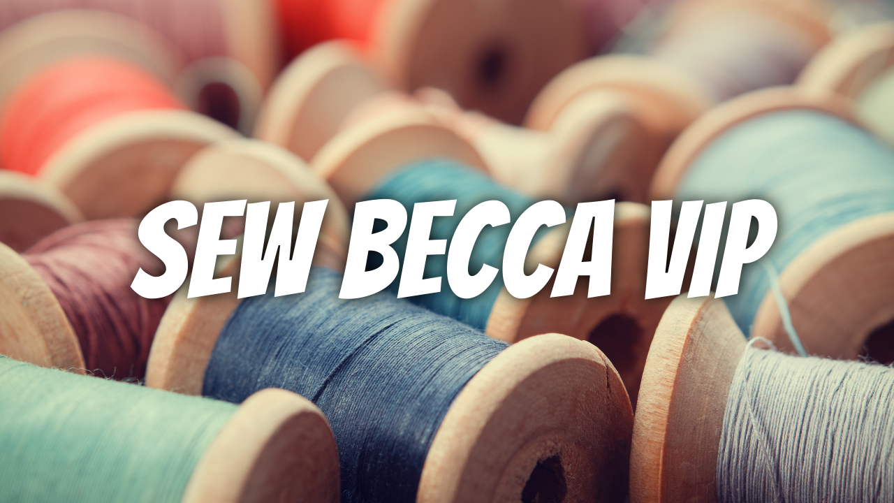 Join VIP — Sew Becca