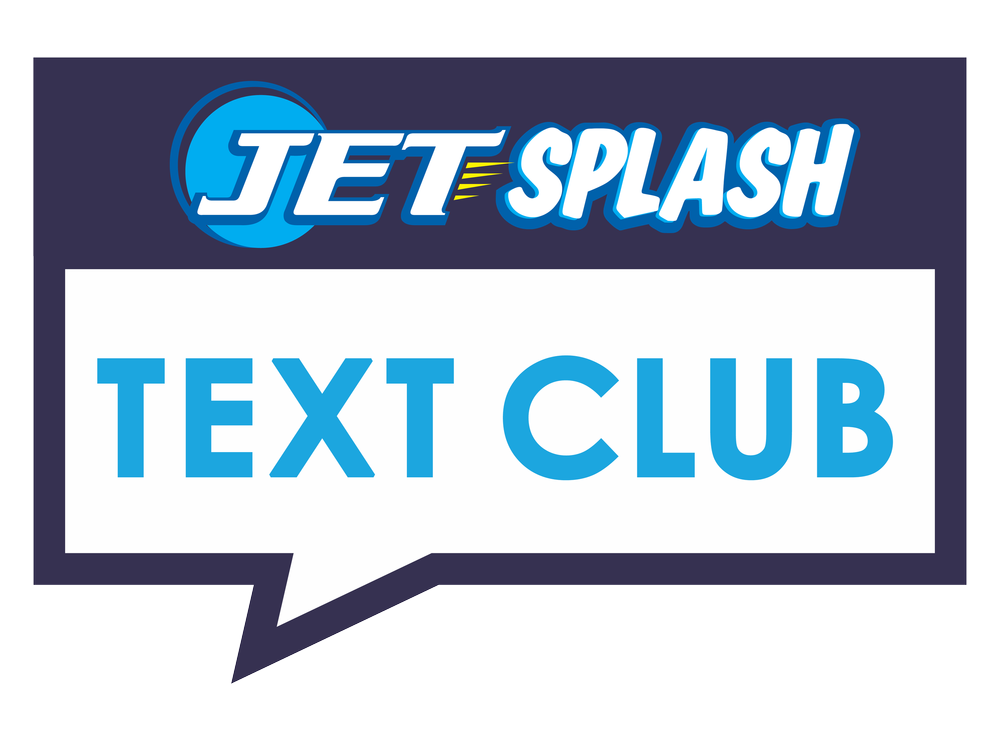 Text Club | JetSplash Text Club — JetSplash Car Wash
