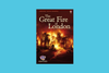 Toby and The Great Fire of London — Primary English Education Consultancy