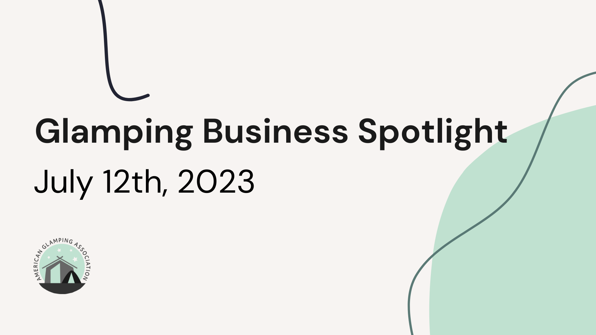 Glamping Business Spotlight, July 12th: Learn About Our Six Featured ...